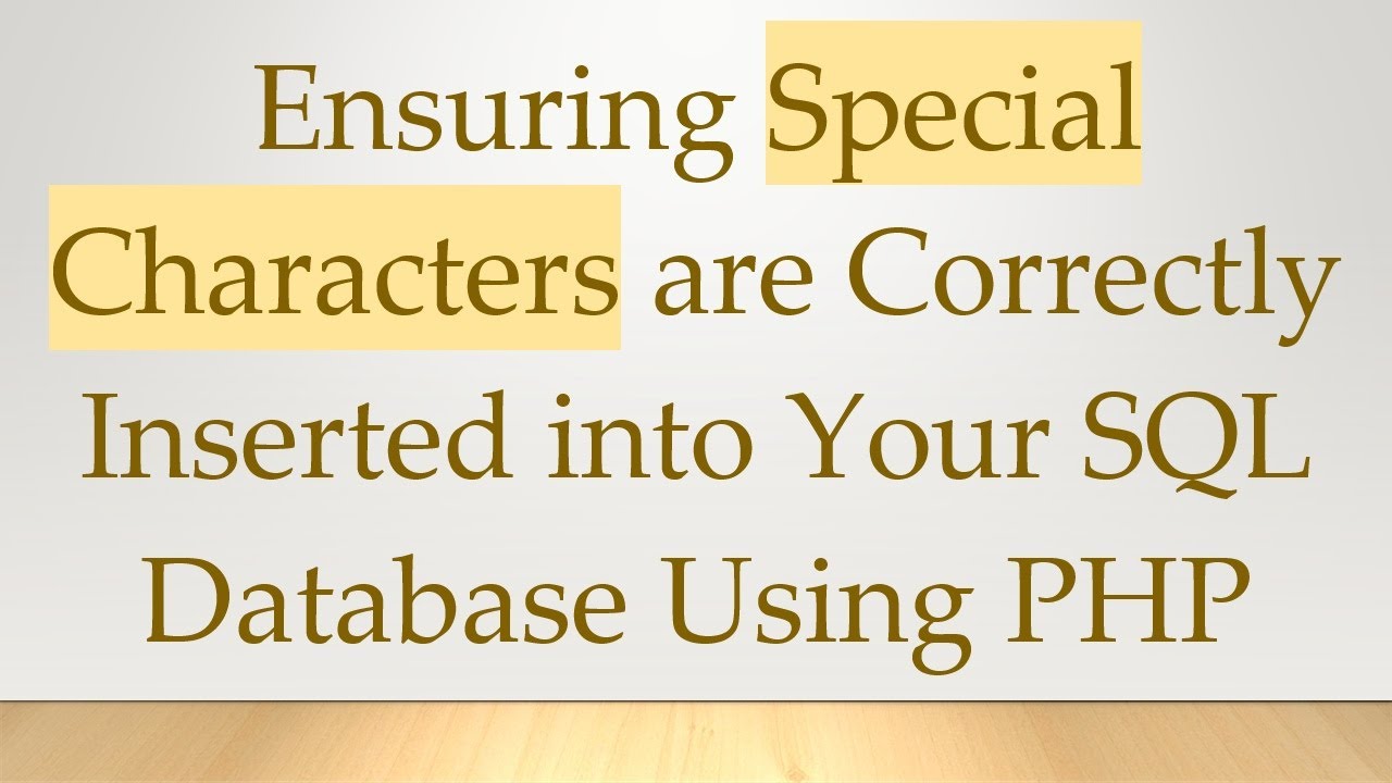 Ensuring Special Characters Are Correctly Inserted Into Your Sql Database Using Php Youtube