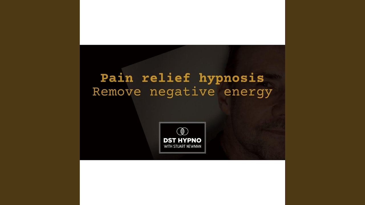 Remove negative energy pain relief hypnosis - YouTube
