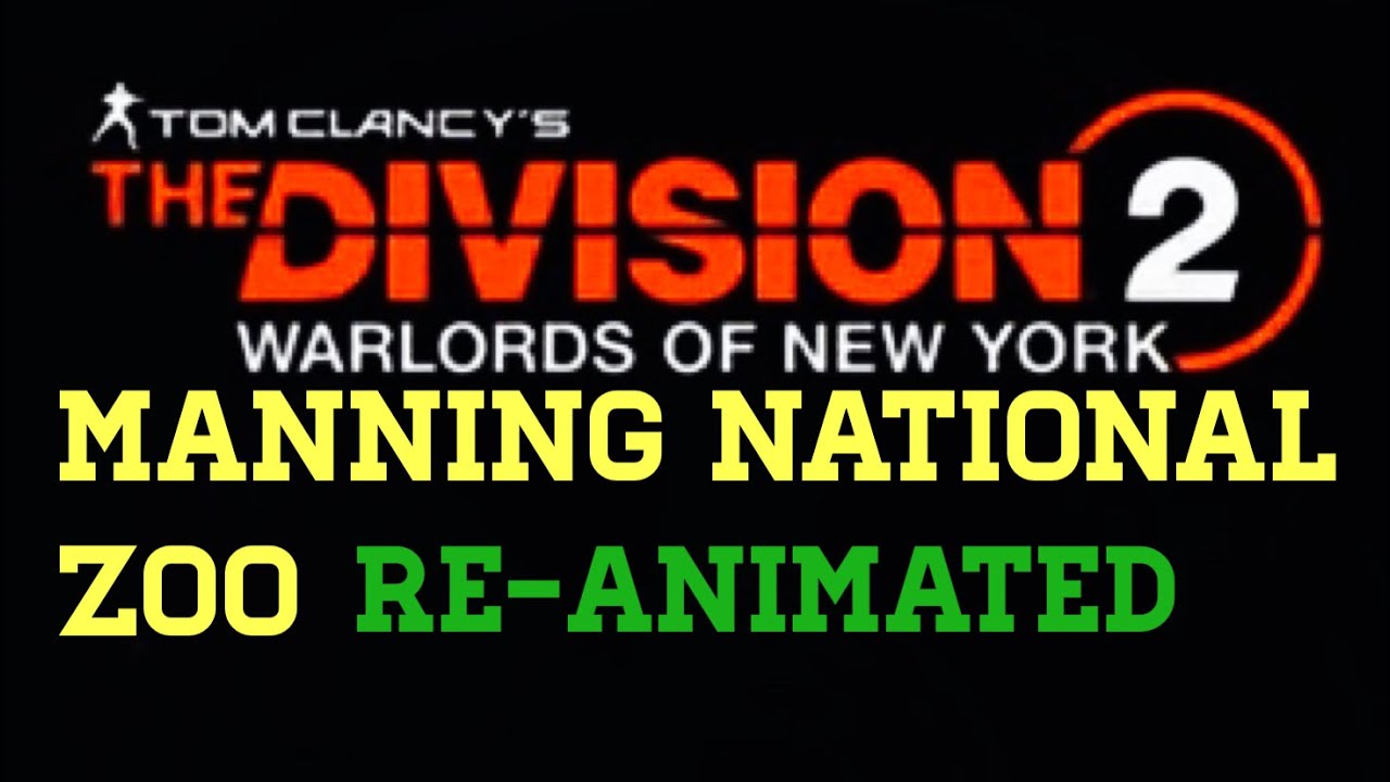 DIVISION 2 : MANNING NATIONAL ZOO - RE-ANIMATED !!! - YouTube