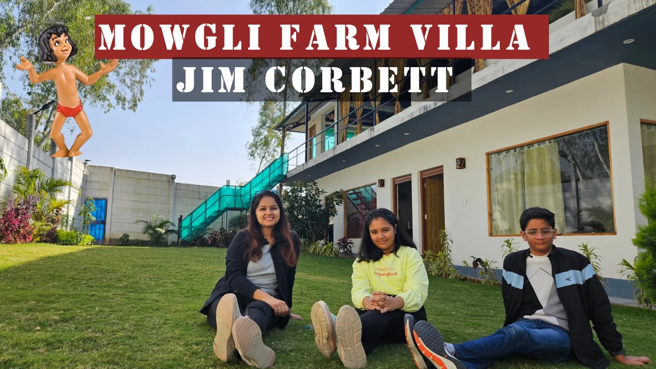 Mowgli The Farm Villa Jim Corbett - Most Scenic Spot of Wild Animals ...