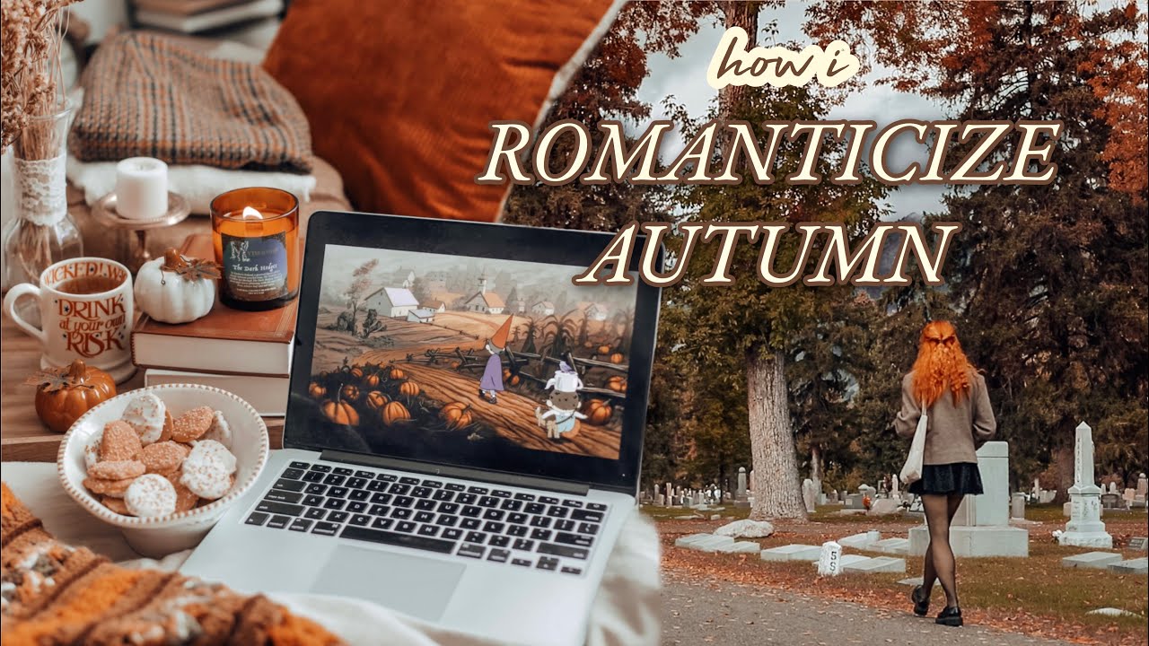How I Romanticize Autumn // a how-to guide 🍂 - YouTube