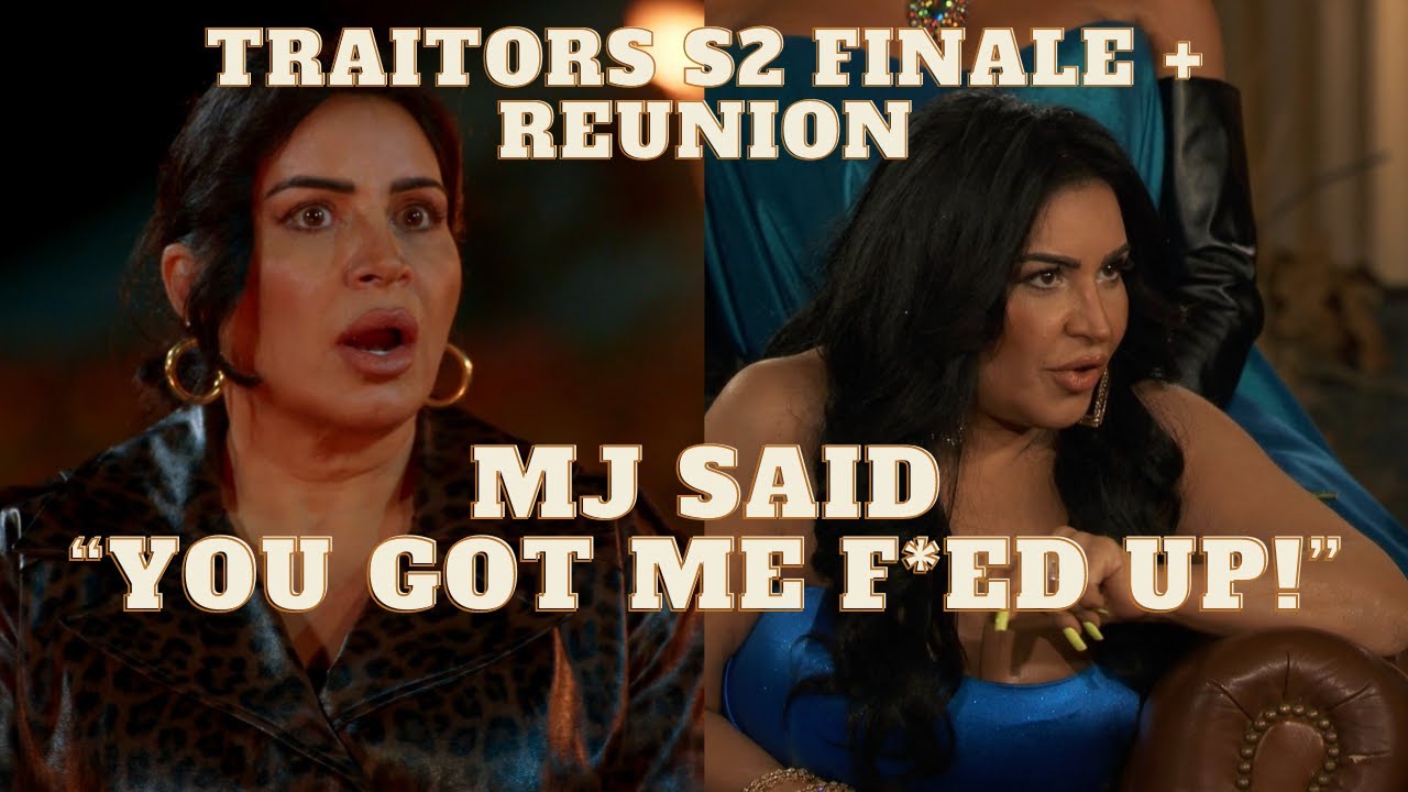 MJ Got Done Raw! - The Traitors - Season 2 Ep. 11 & Reunion - Finale ...