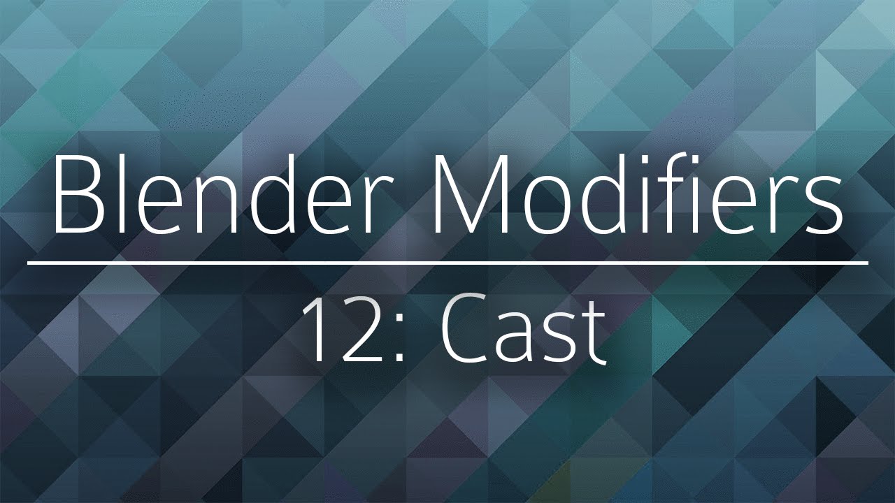 Blender Modifiers - 12: Cast - YouTube