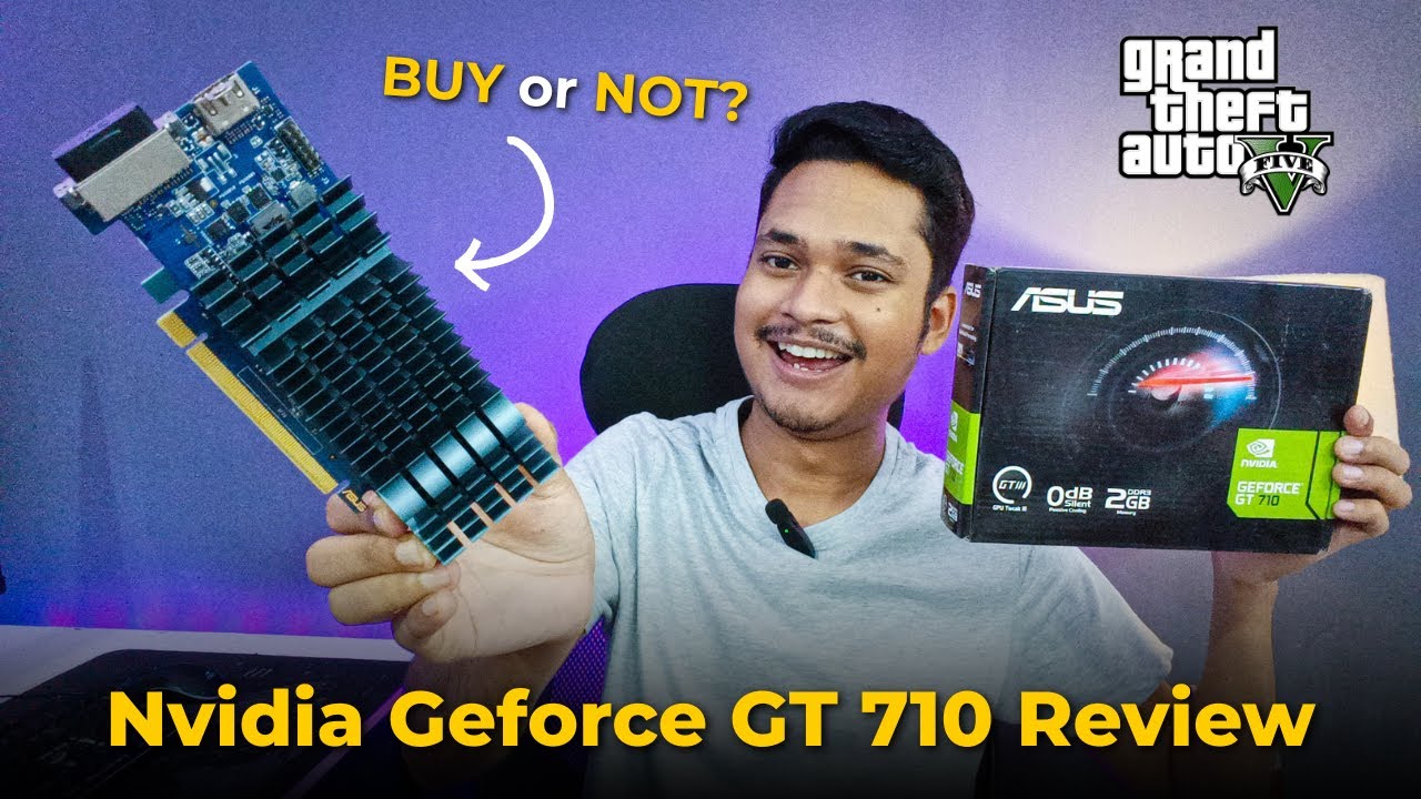 Nvidia GeForce GT 710 Graphics Card Review - Should you buy GT 710 ...