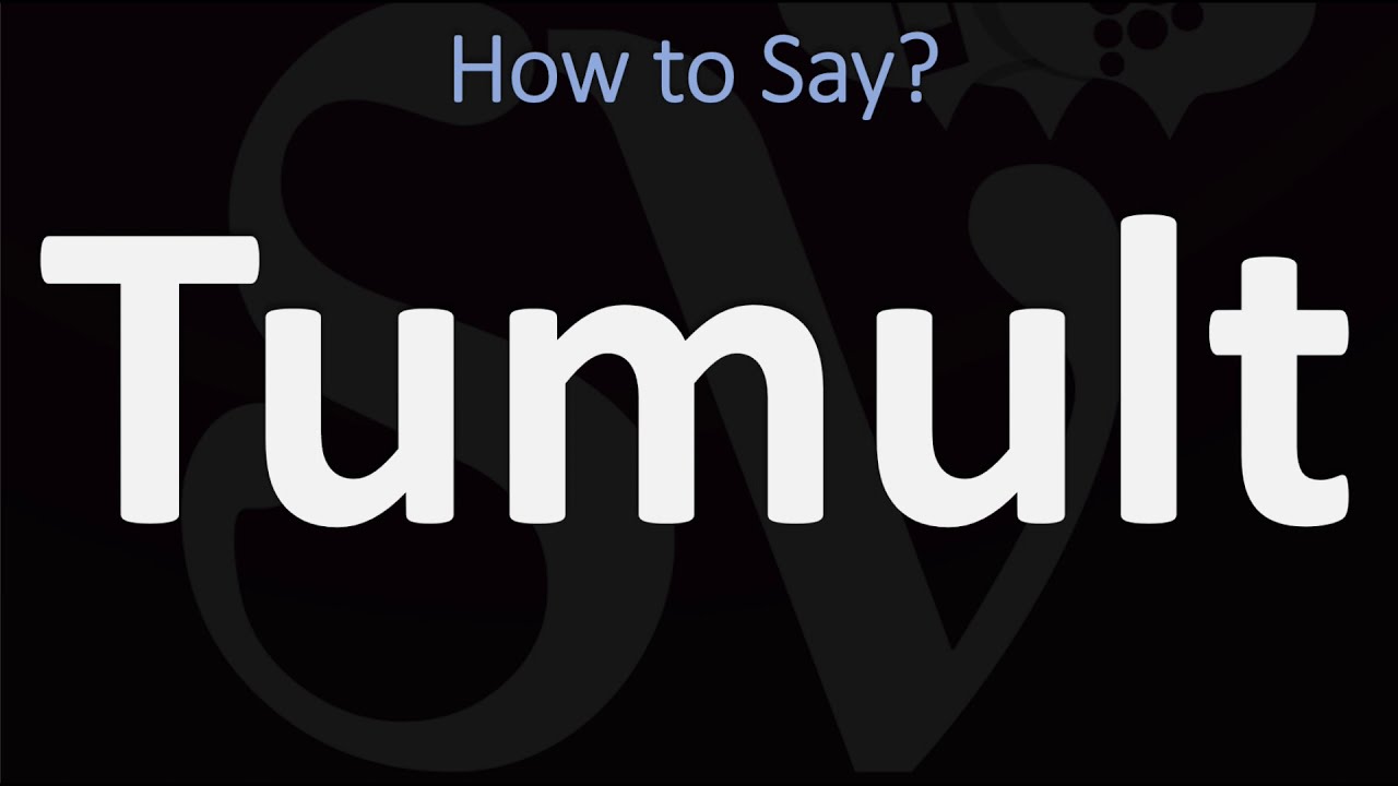 How to Pronounce Tumult? (CORRECTLY) - YouTube