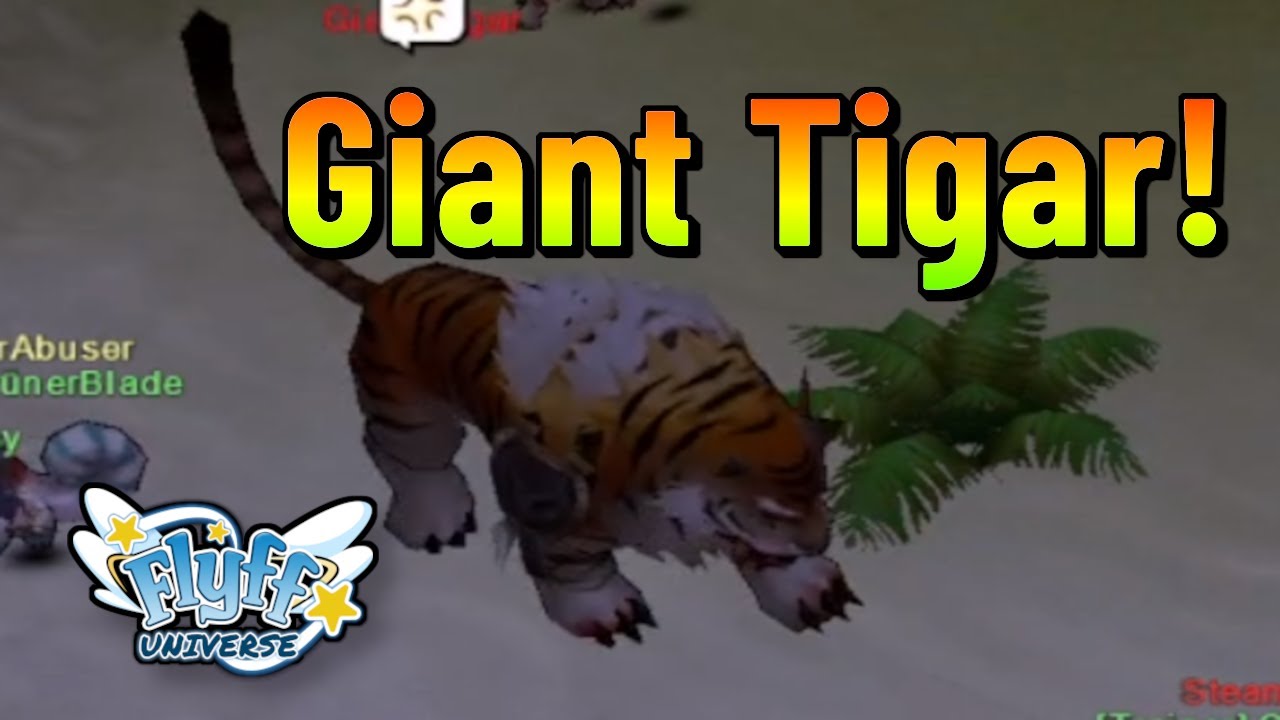 Flyff Universe - Giant Tigar für Gigantic Feline Fang töten (14 Mio HP ...