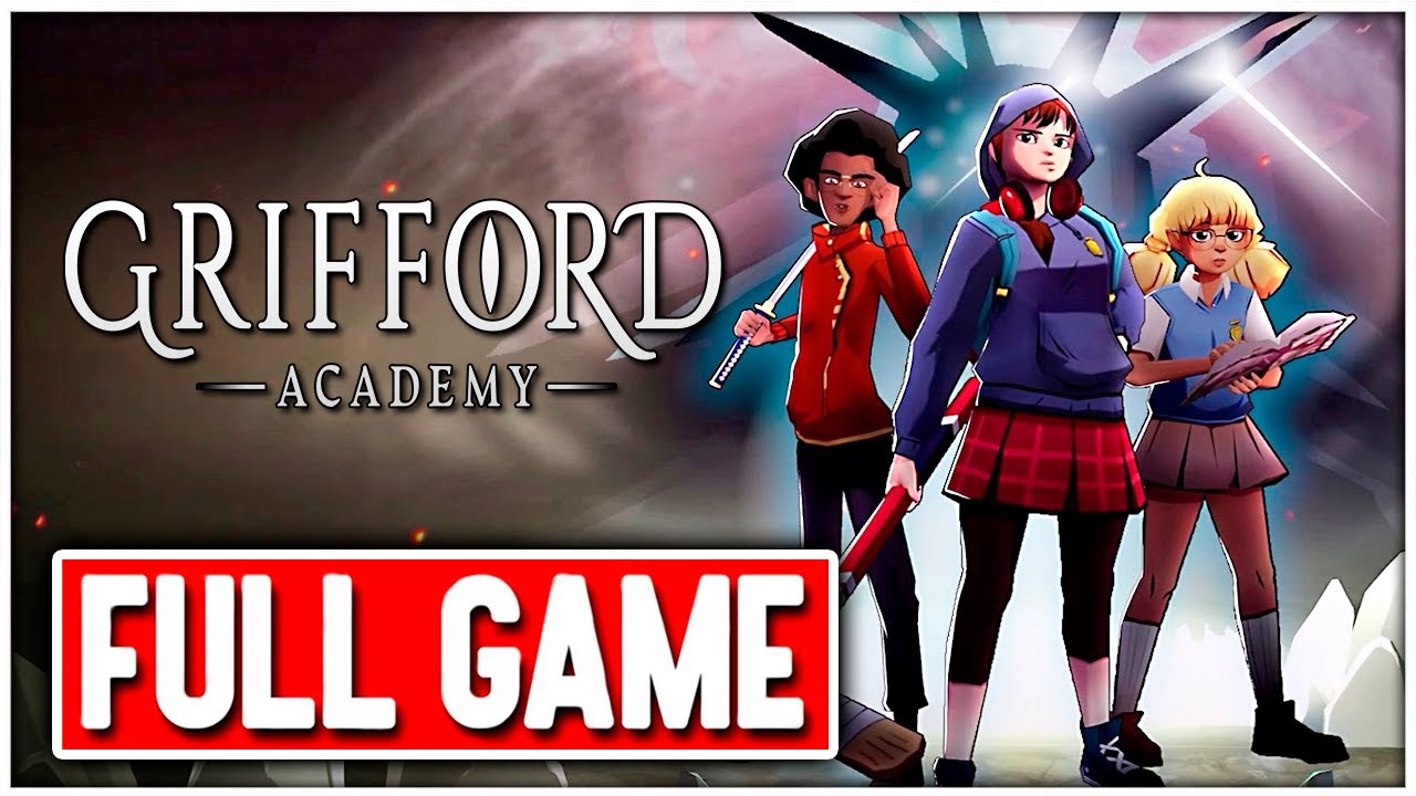 GRIFFORD ACADEMY Gameplay Walkthrough FULL GAME No Commentary + ENDING ...