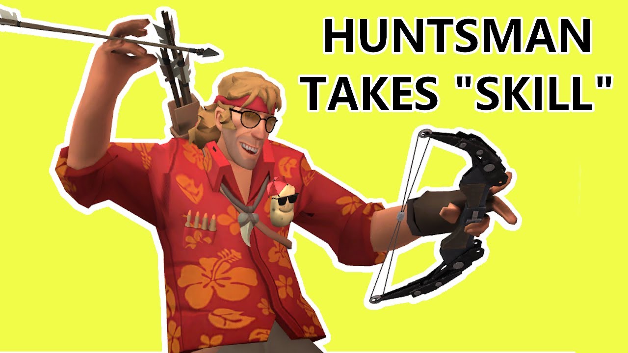 [TF2] huntsman takes "skill" to play - YouTube