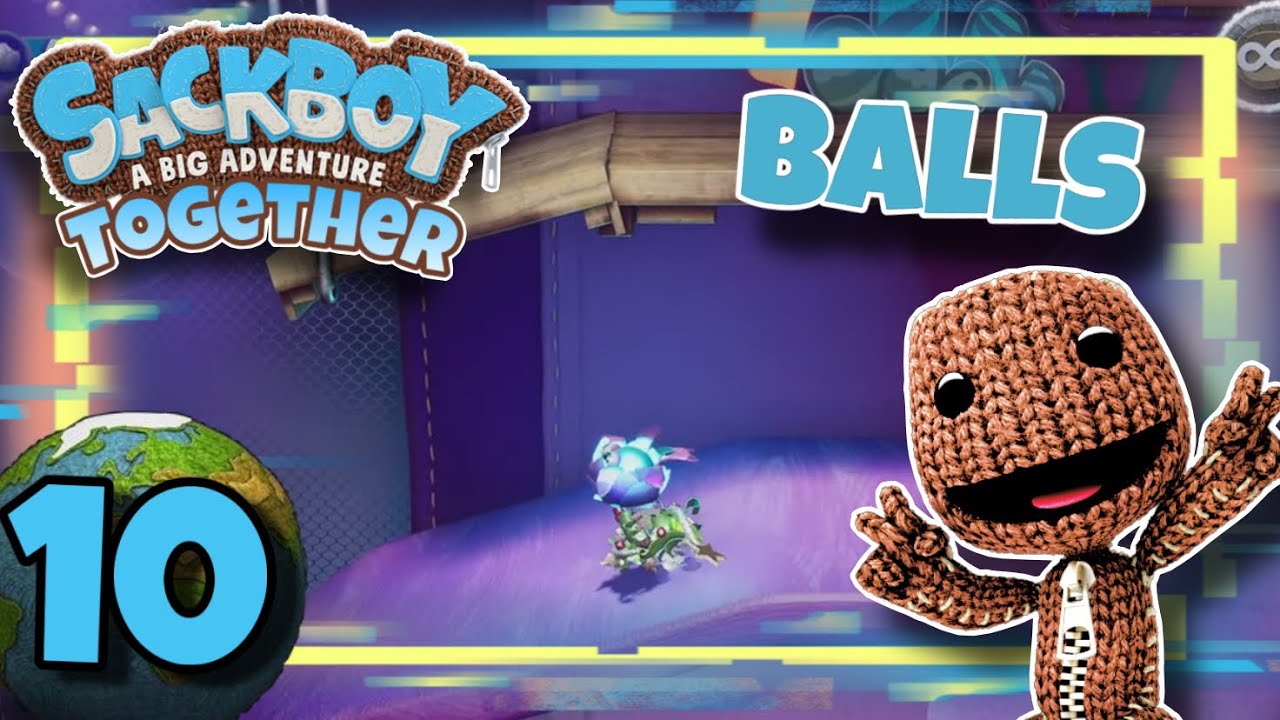 Wir haben ein „Balls“ Problem / Sackboy A Big Adventure: Together #10 ...