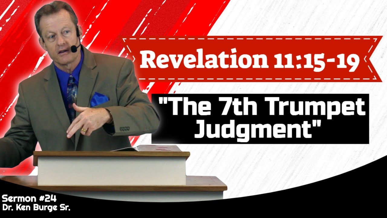 The 7th Trumpet Judgment - Revelation 11:15-19 - YouTube