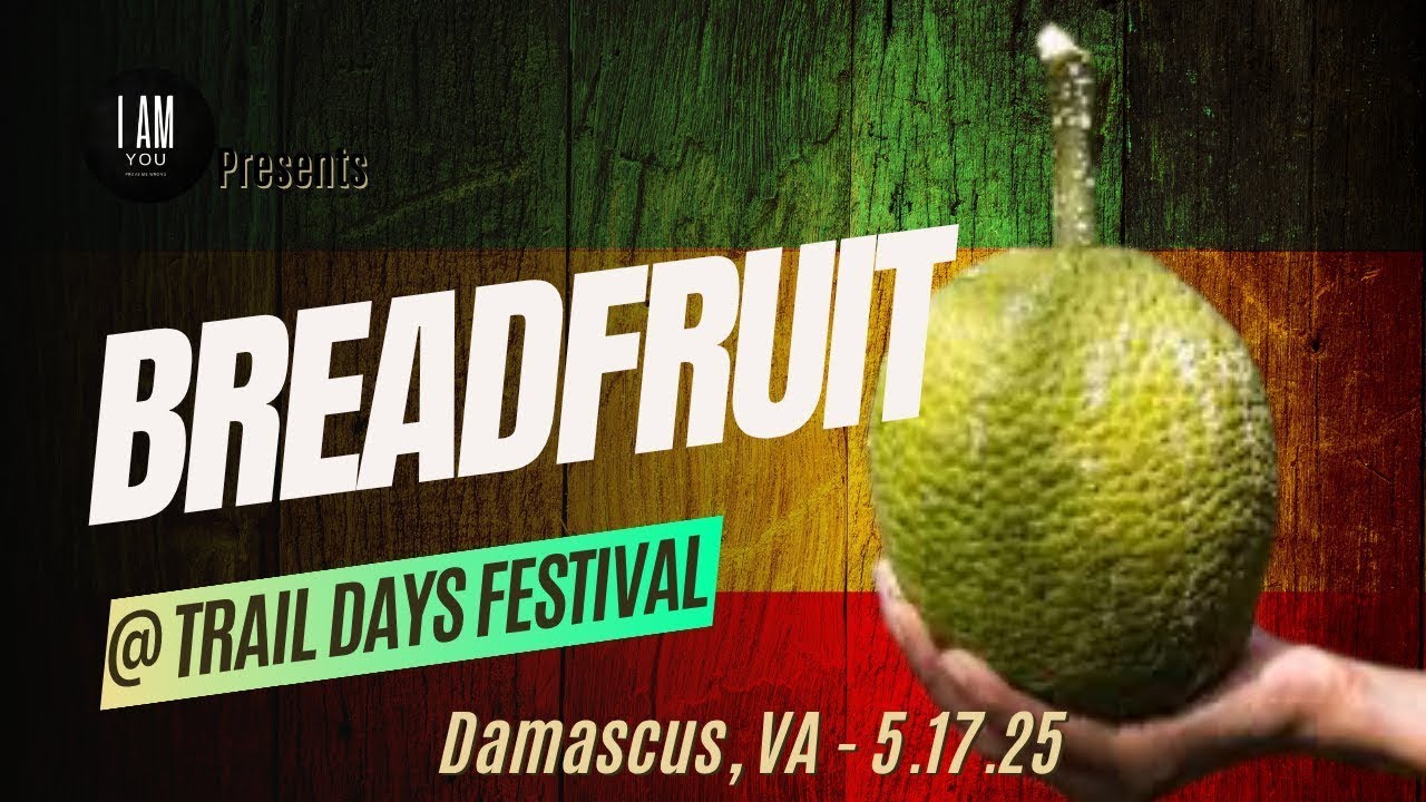 "Yes Mi Friend" - The Breadfruit Reggae Show - LIVE @ Trail Days Festival - Damascus, VA - 5.17. ...