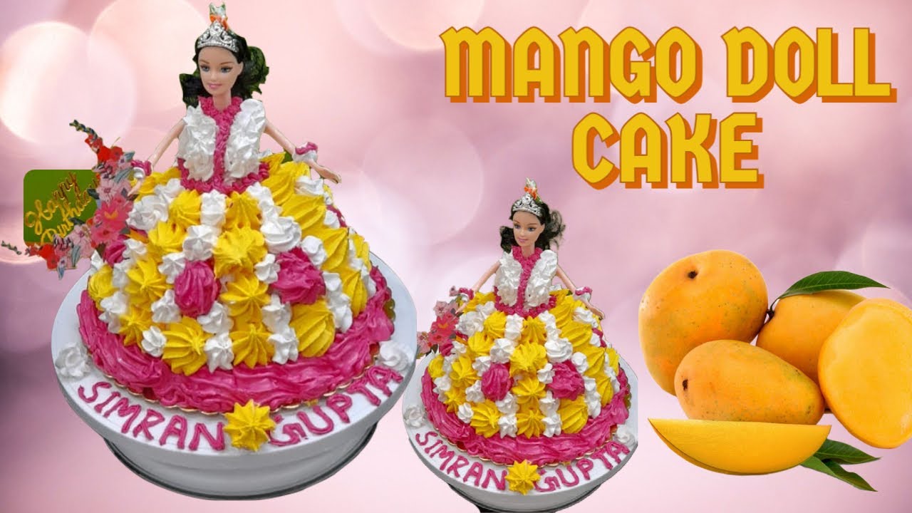 Mango Doll Cake | Summer Special and Kids Favorite Eggless Cake - YouTube