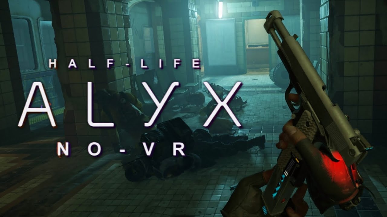 HALF LIFE ALYX VR FLAT SCREEN EDITION! - YouTube