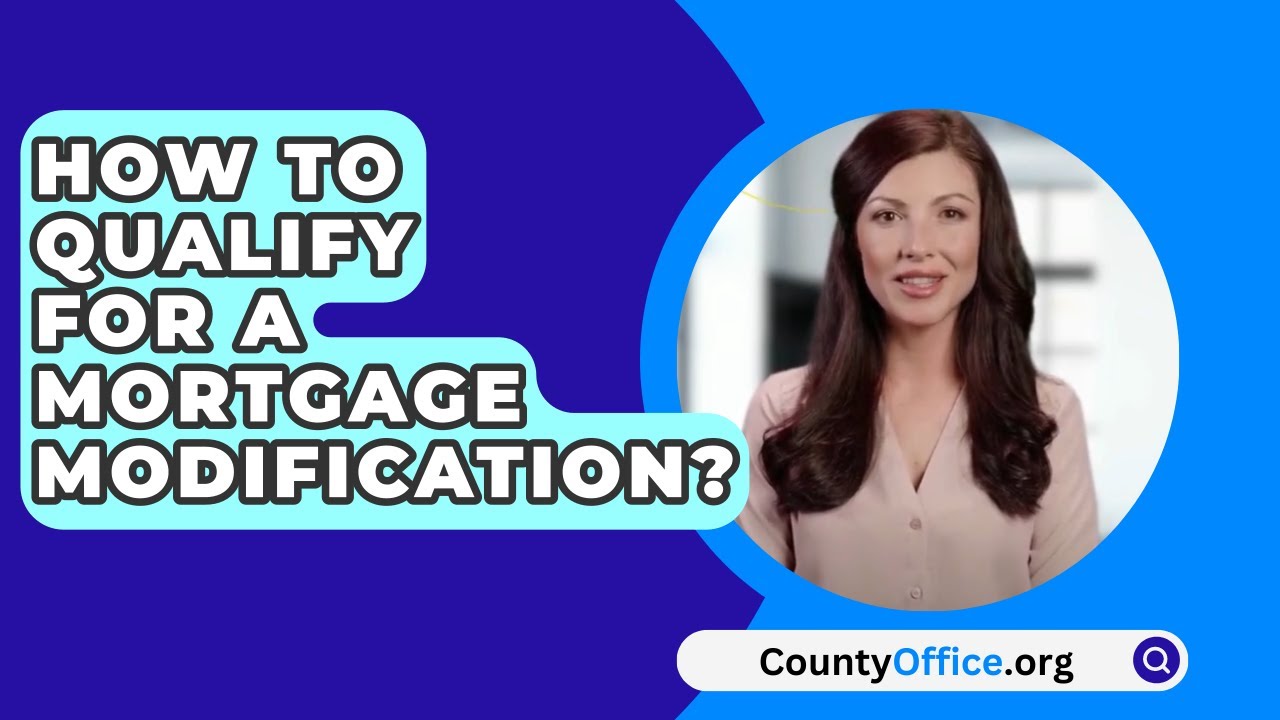 How To Qualify For A Mortgage Modification? - CountyOffice.org - YouTube