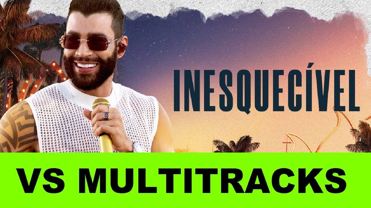 VS Multipistas Sertanejos - Gusttavo Lima - Inesquecível (VS Abertos Multittracks e Playbacks ...
