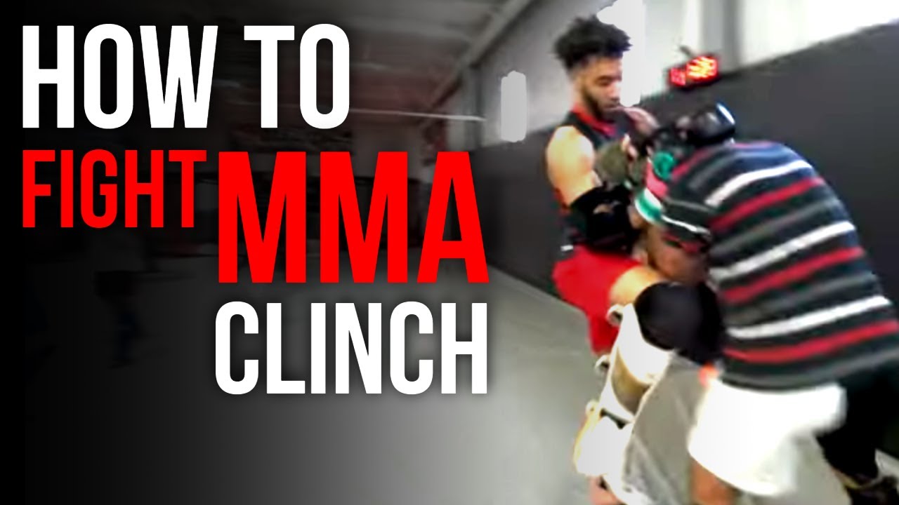 How to Fight MMA - Clinch Fighting & Takedowns - YouTube