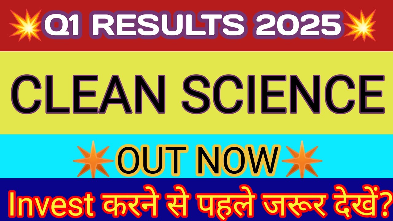 Clean Science Q1 Results 2025 🔴 Clean Science Result 🔴 Clean Science ...