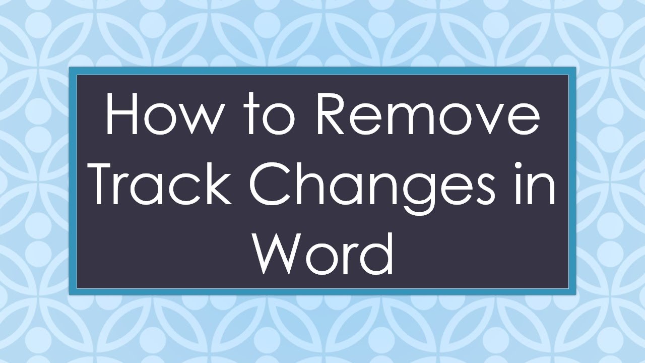 How To Remove Track Changes In Word YouTube How To Remove Track Changes In Word YouTube