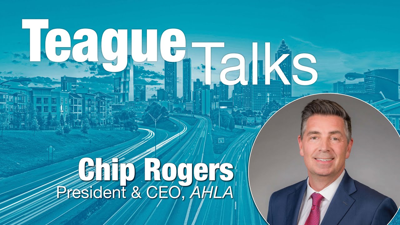 Teague Talks...with Chip Rogers, President & CEO of AHLA - YouTube