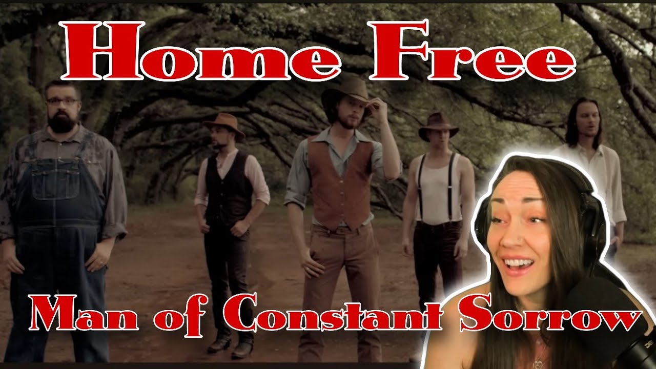 Amazing!! Home Free - Man of Constant Sorrow | Reaction - YouTube