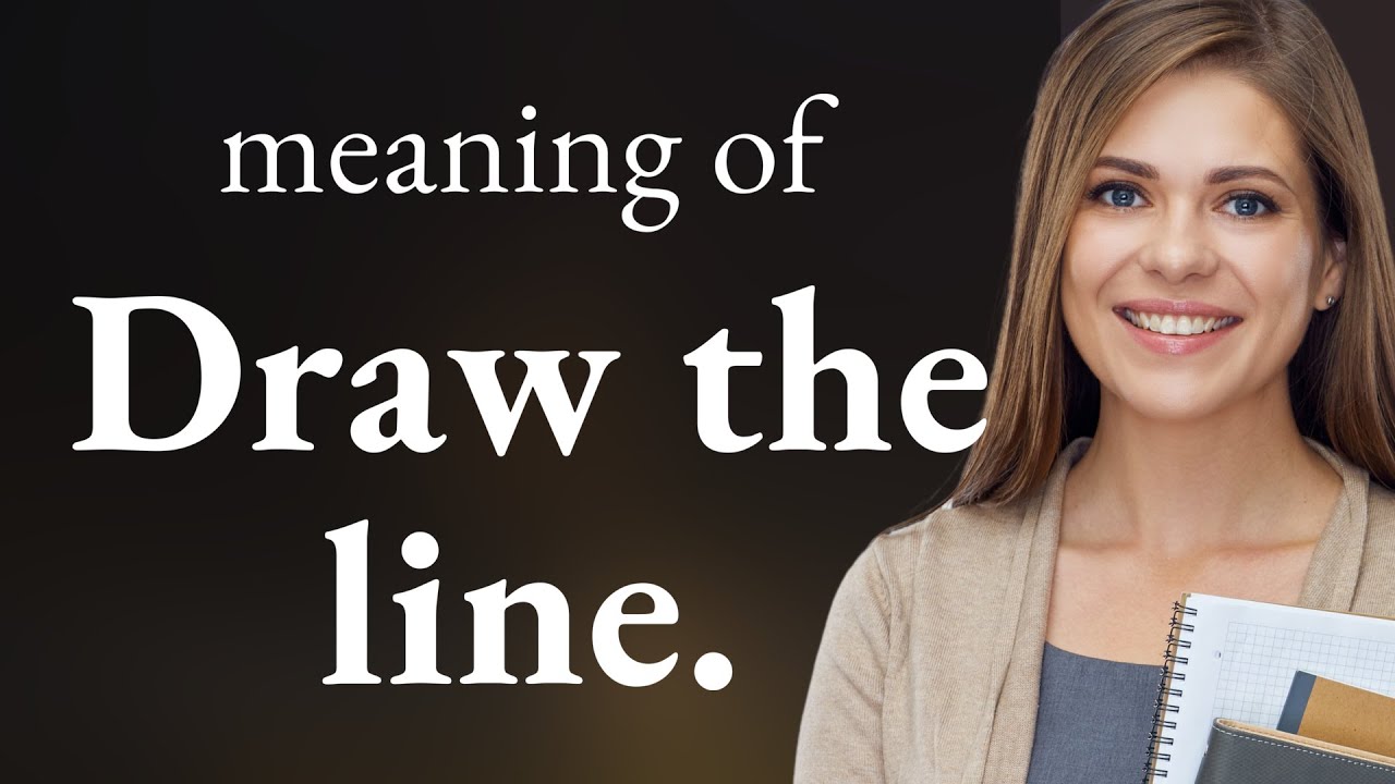 Draw the Line: Understanding This Common English Phrase - YouTube