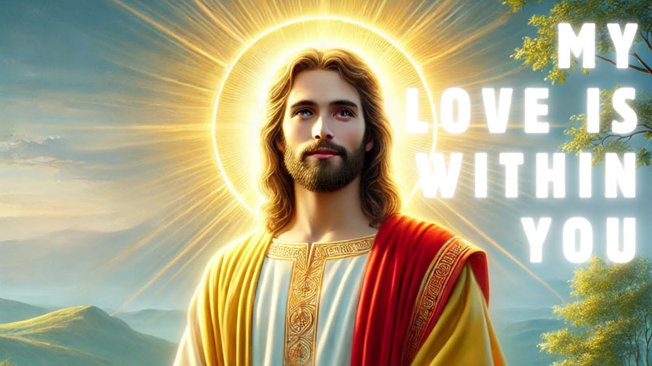 My Love Is Within You | Jesus Speaks | Jesus Cares | Jesus Loves You ...