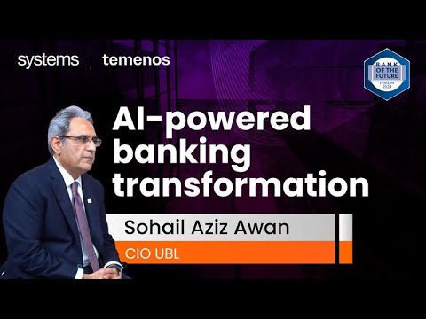 UBL’s CIO, Sohail Aziz Awan, Reveals How AI is Transforming Banking at ...