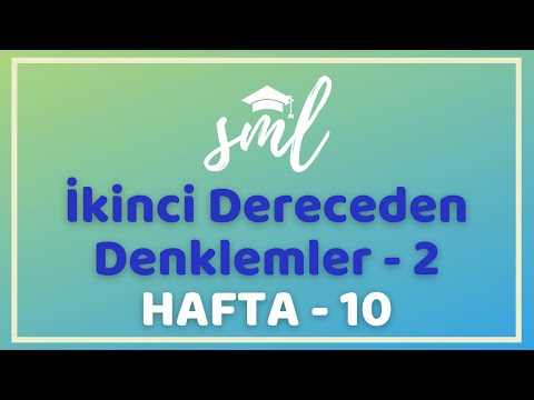 İkinci Dereceden Denklemler - 2 - Sml Hoca Matematik Kampı