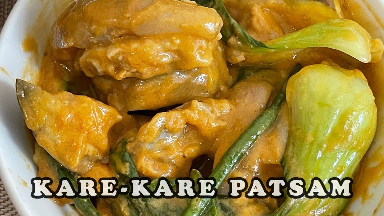 KARE-KARE PATSAM | HOW TO COOK KARE-KARE EASY TO FOLLOW RECIPE - YouTube