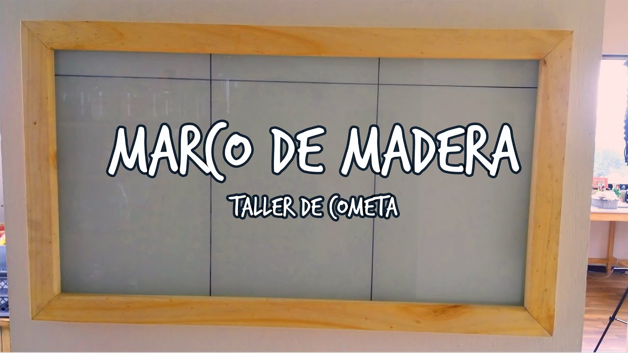 Como Hacer un Marco de madera - Carpinteria para Principiantes - YouTube
