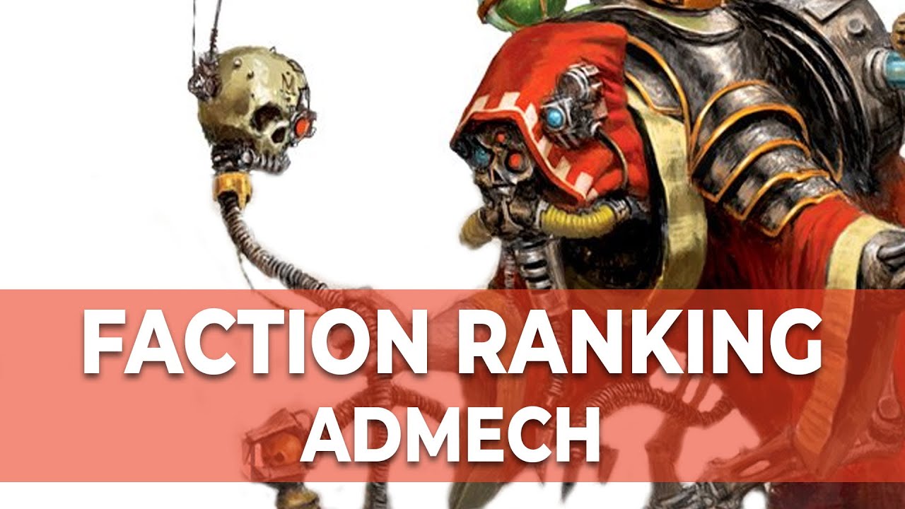 ADMECH FACTION RANKING! *NEW 9TH EDITION* WARHAMMER 40K - YouTube