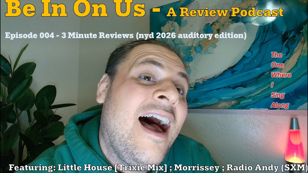 Be In On Us 004: Trixie Mattel ; Morrissey ; Radio Andy / Sirius XM ...