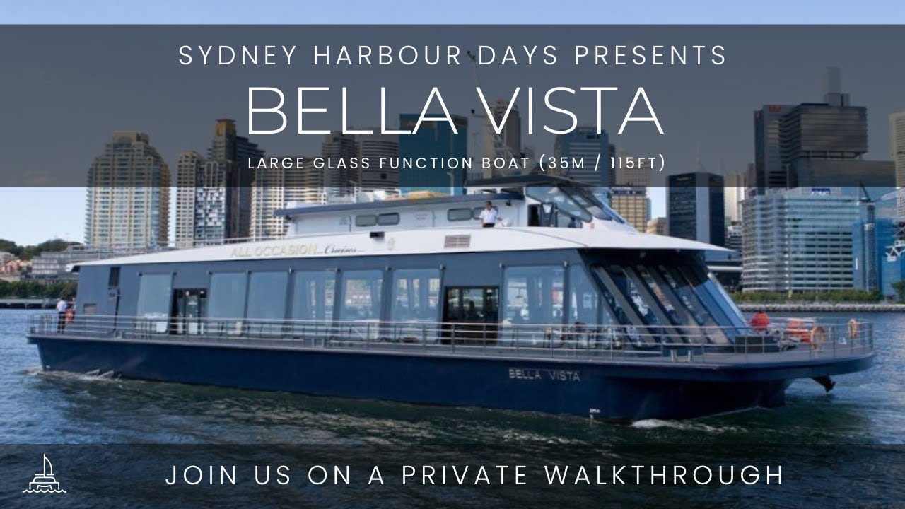 Bella Vista | Full In-Depth Walkthrough - Sydney Harbour Days | Glass Function Boat (35m / 115ft ...