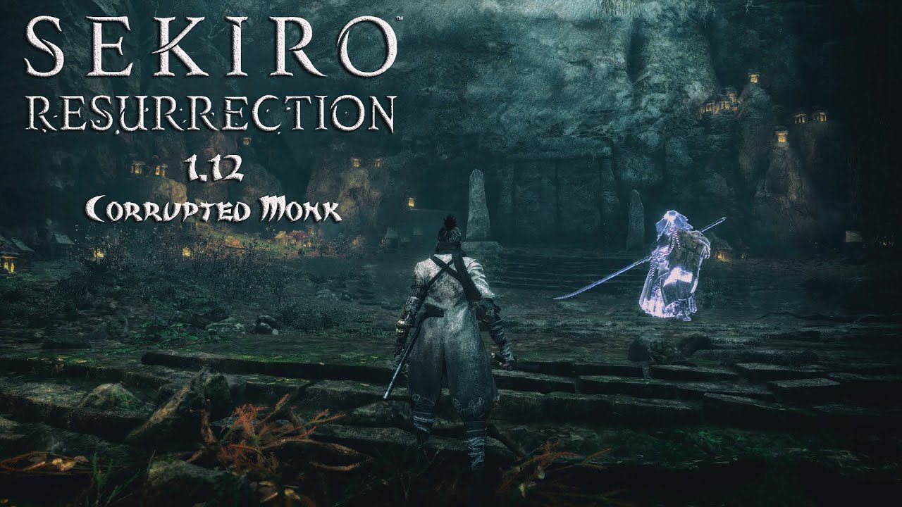 Sekiro - Corrupted Monk - Resurrection Mod 1.12 (No Damage) - YouTube