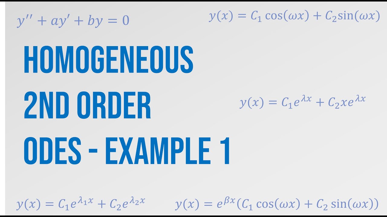 Homogeneous 2nd Order ODEs - Example 1 - YouTube