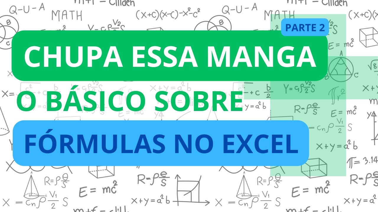 Dominando as Fórmulas Básicas no Excel | Tutorial para Iniciantes ...