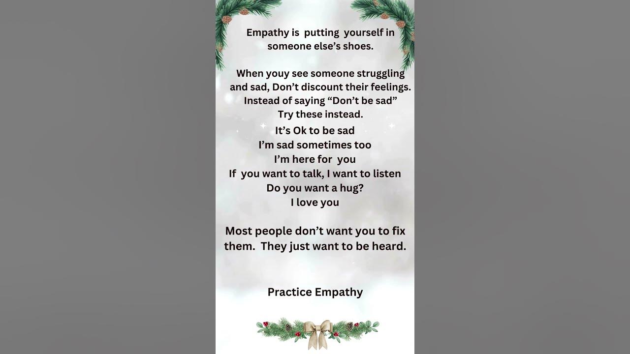 Empathy is putting yourself in someone else’s shoes When someone is ...