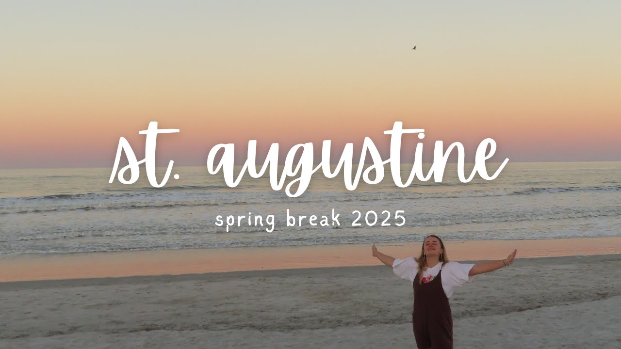 spring break trip 2025: st. augustine, fl - YouTube