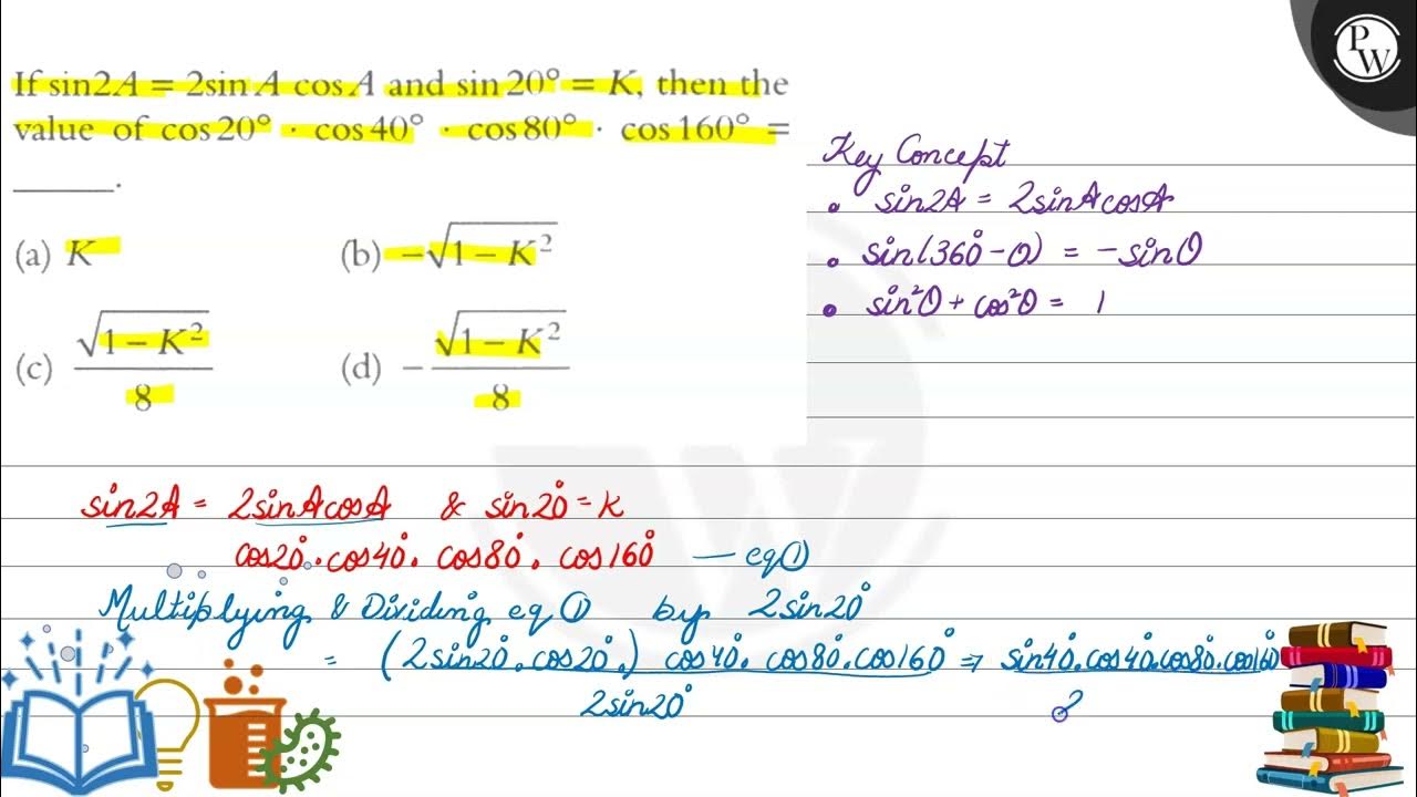 If Sin 2 A 2 Sin A Cos A And Sin 20 K Then The Value Of Cos 20 cos if-sin-2-a-2-sin-a-cos-a-and-sin-20-k-then-the-value-of-cos-20-cos