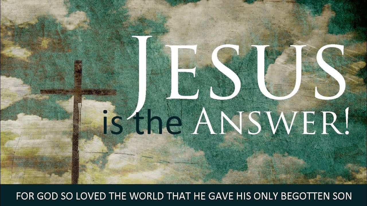 Jesus Is The Answer (Jn.14:6) Word Of The Week. - YouTube