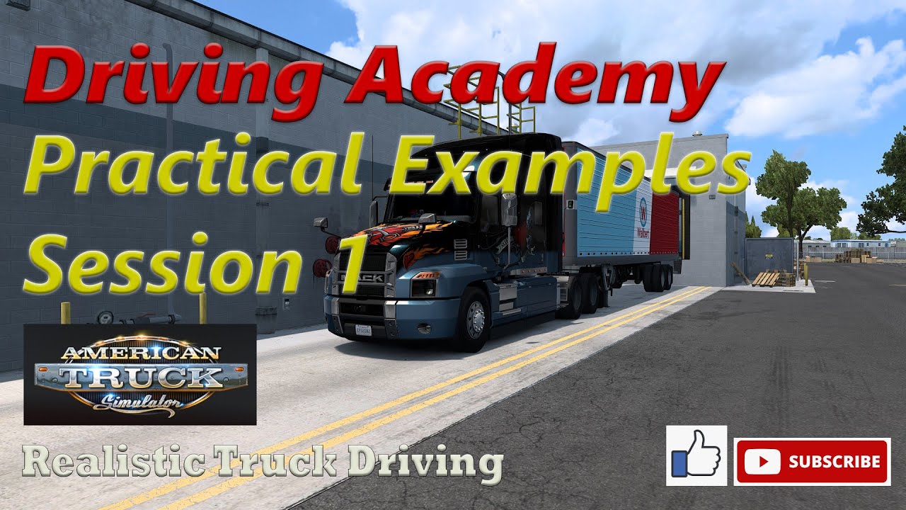 ATS/ETS2 Driving Academy Practical Examples - Session 1. - YouTube