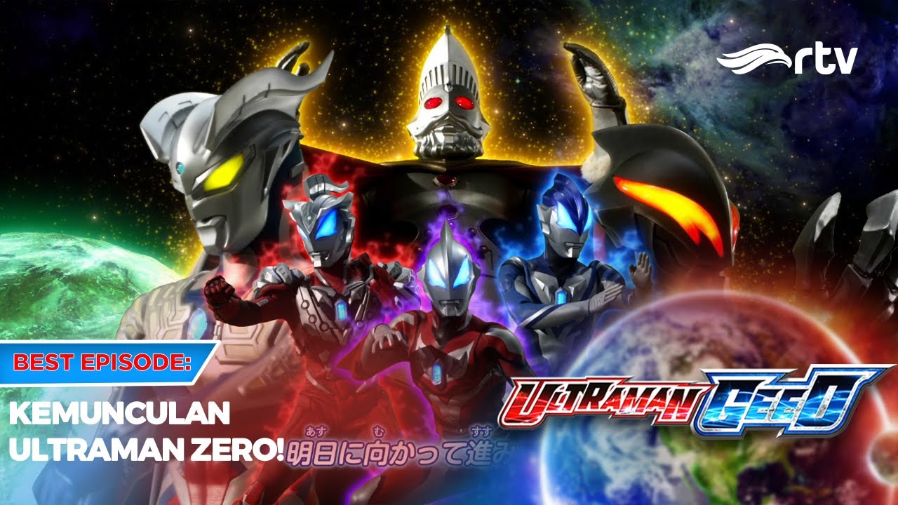 Ultraman Geed RTV: Best Episode - Kemunculan Ultraman Zero! - YouTube