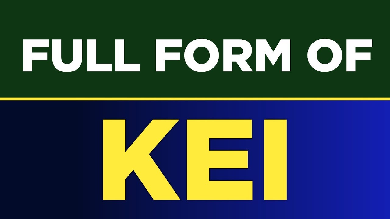 Full Form Of KEI KEI Ka Full Form Kya Hai KEI Full Form Free full-form-of-kei-kei-ka-full-form-kya-hai-kei-full-form-free