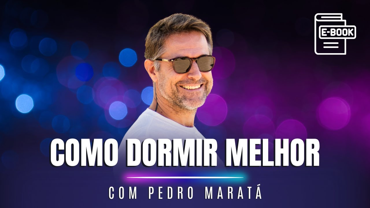 E-book "Como Dormir Melhor" com Pedro Maratá - YouTube