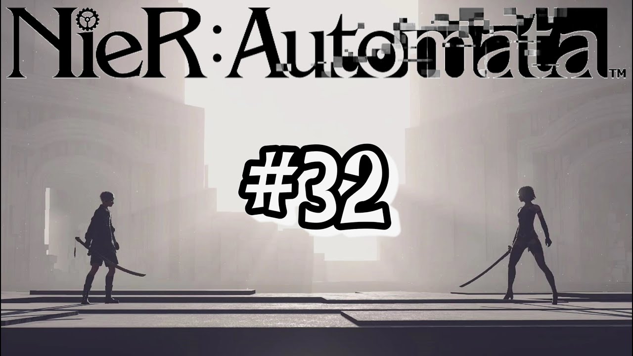 #32【NieR:Automata】 こんなに世界が綺麗だって、 by明鏡止水 - YouTube