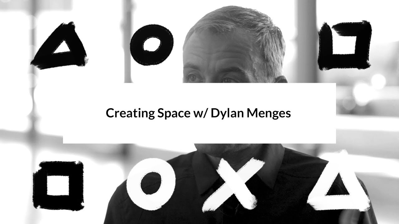 EP 28 Creating Space w/ Dylan Menges - YouTube