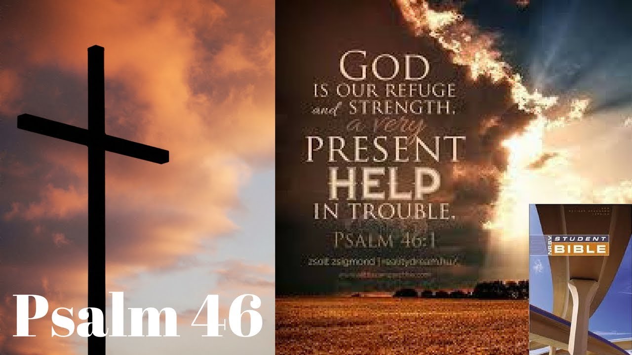 A Chapter Of Psalms Psalms 46 NRSV YouTube A Chapter Of Psalms Psalms 46 NRSV YouTube