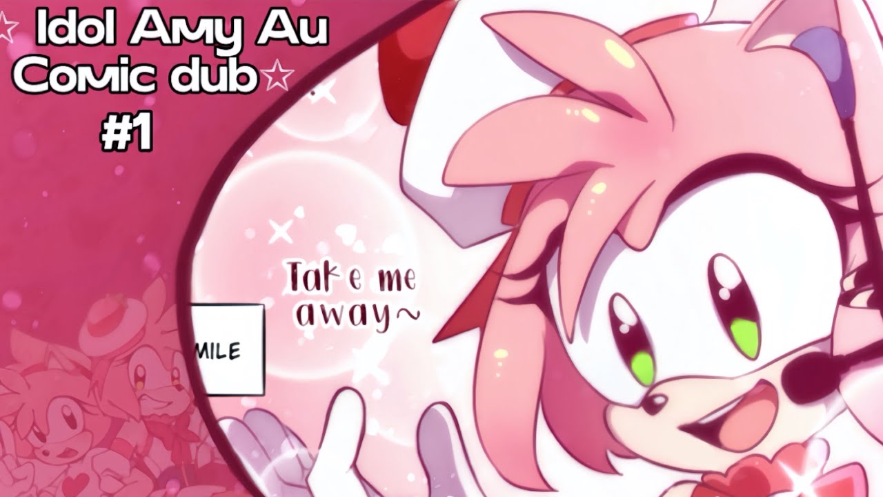 IDOL AMY - Sonic Comic Dub - Part 1 - YouTube