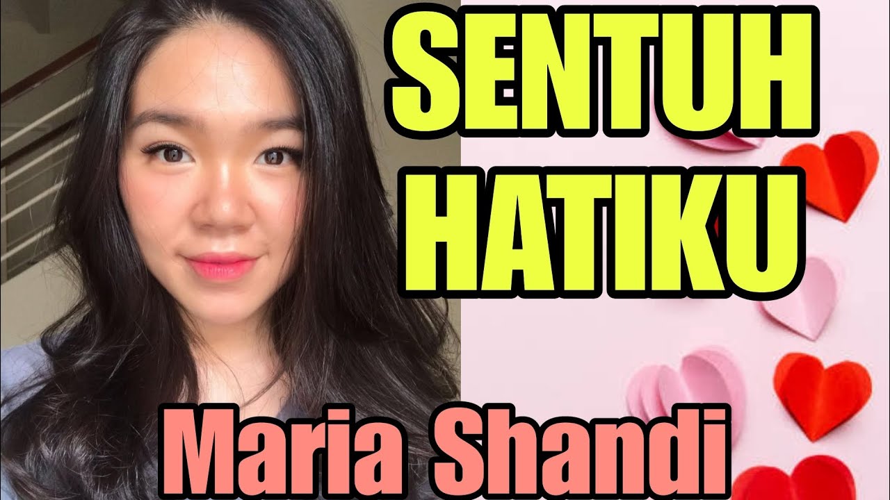 Sentuh Hatiku-Maria Shandi(Lirik) - YouTube