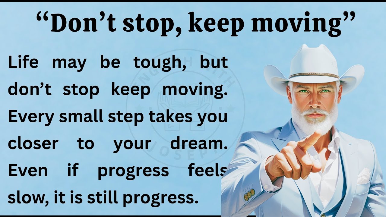Don’t stop, keep moving Improve your English Reading and Listening ...